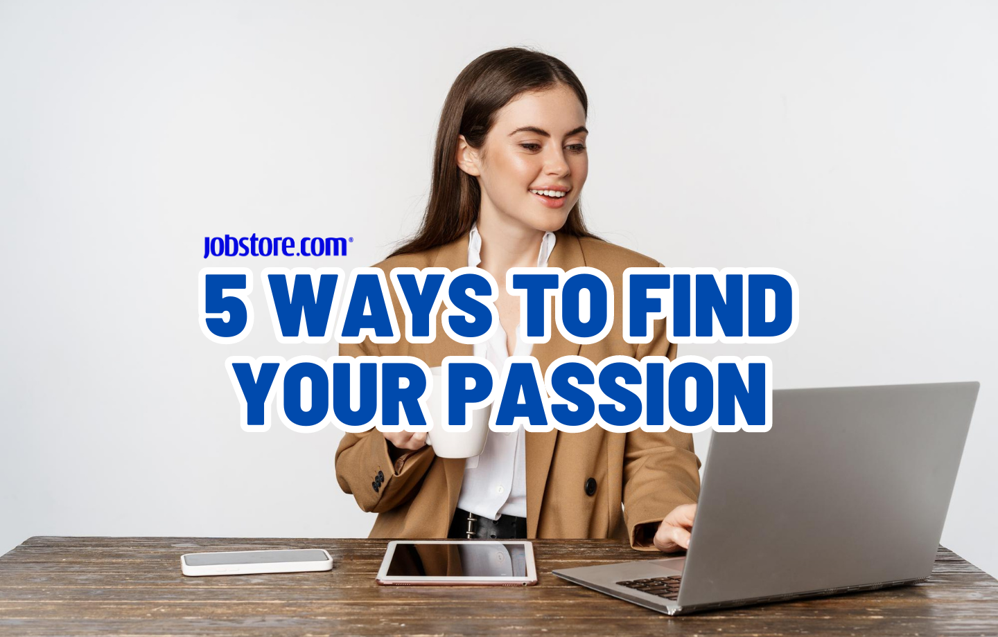 5 Ways to Find Your Passion - Jobstore Careers Blog - Malaysia's best ...