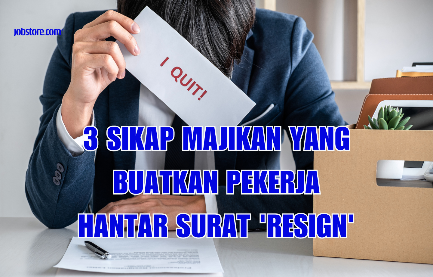 Sikap Majikan Yang Buatkan Pekerja Hantar Surat 'Resign' - Jobstore ...