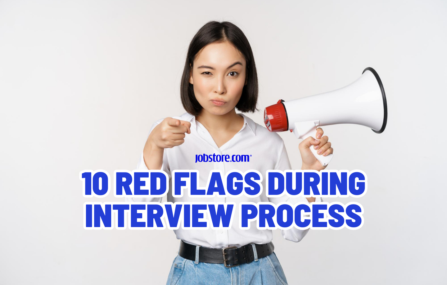10 Red Flags During Interview Process - Jobstore Careers Blog ...