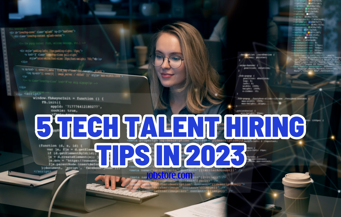 5 Tech Talent Hiring Tips in 2023 - Jobstore Careers Blog - Malaysia's best career blog