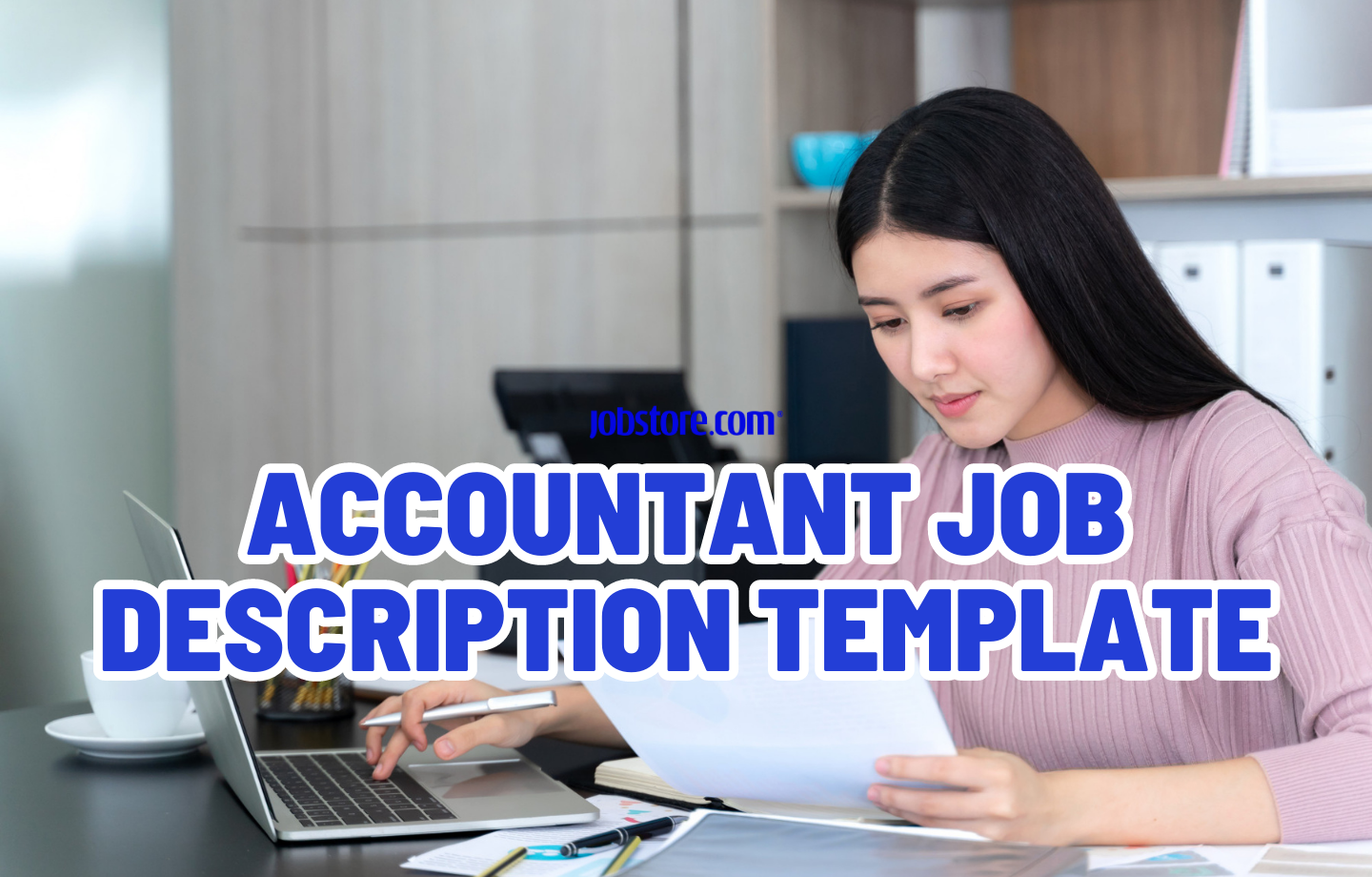 Accountant Job Description Template - Jobstore Careers Blog - Malaysia ...