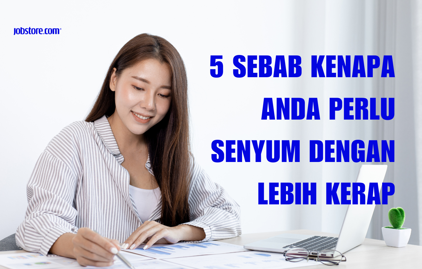 5 Sebab Kenapa Anda Perlu Senyum Lebih Kerap - Jobstore Careers Blog - Malaysia's best career blog