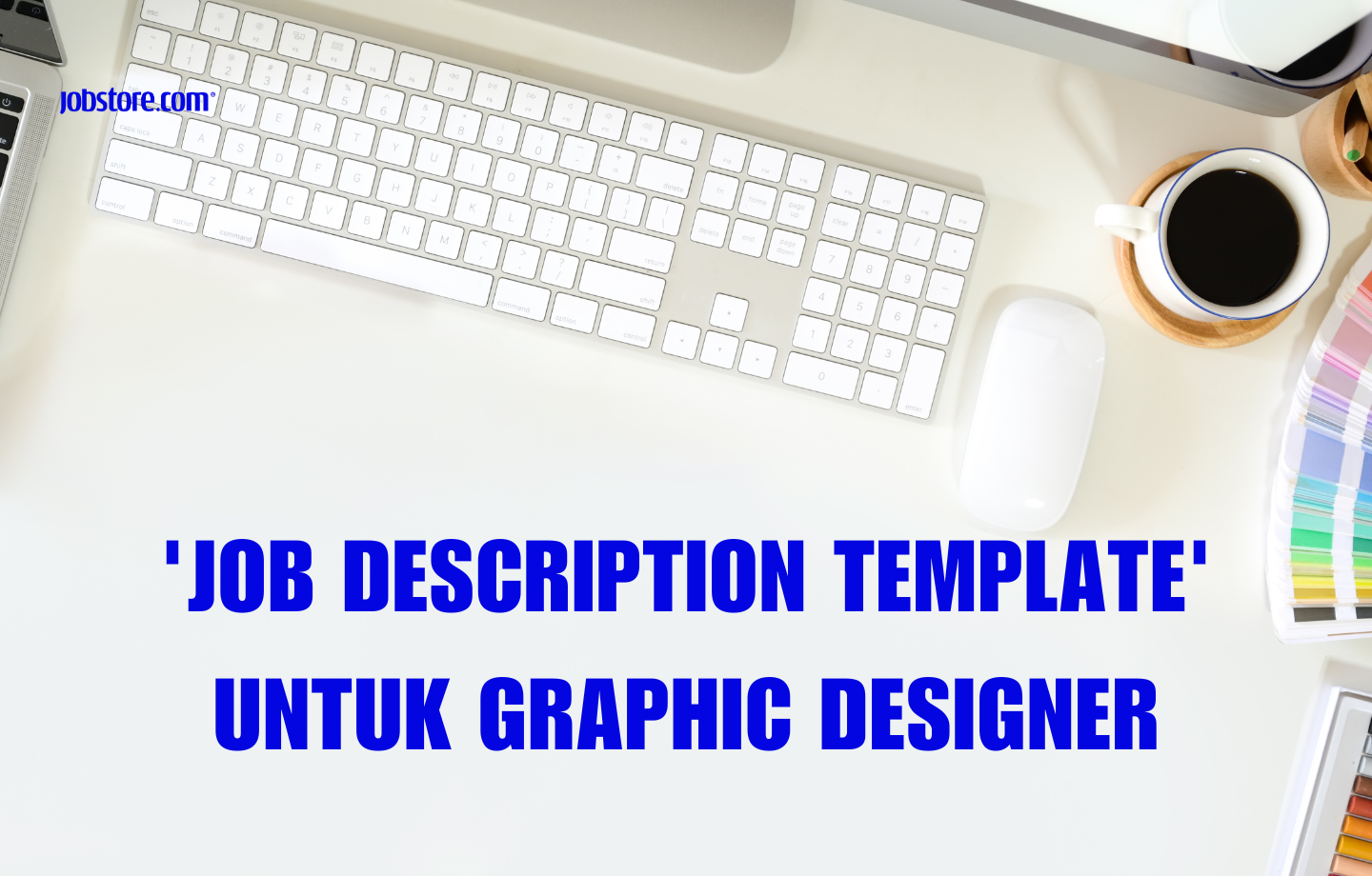 'Job Description Template' Untuk Graphic Designer - Jobstore Careers ...