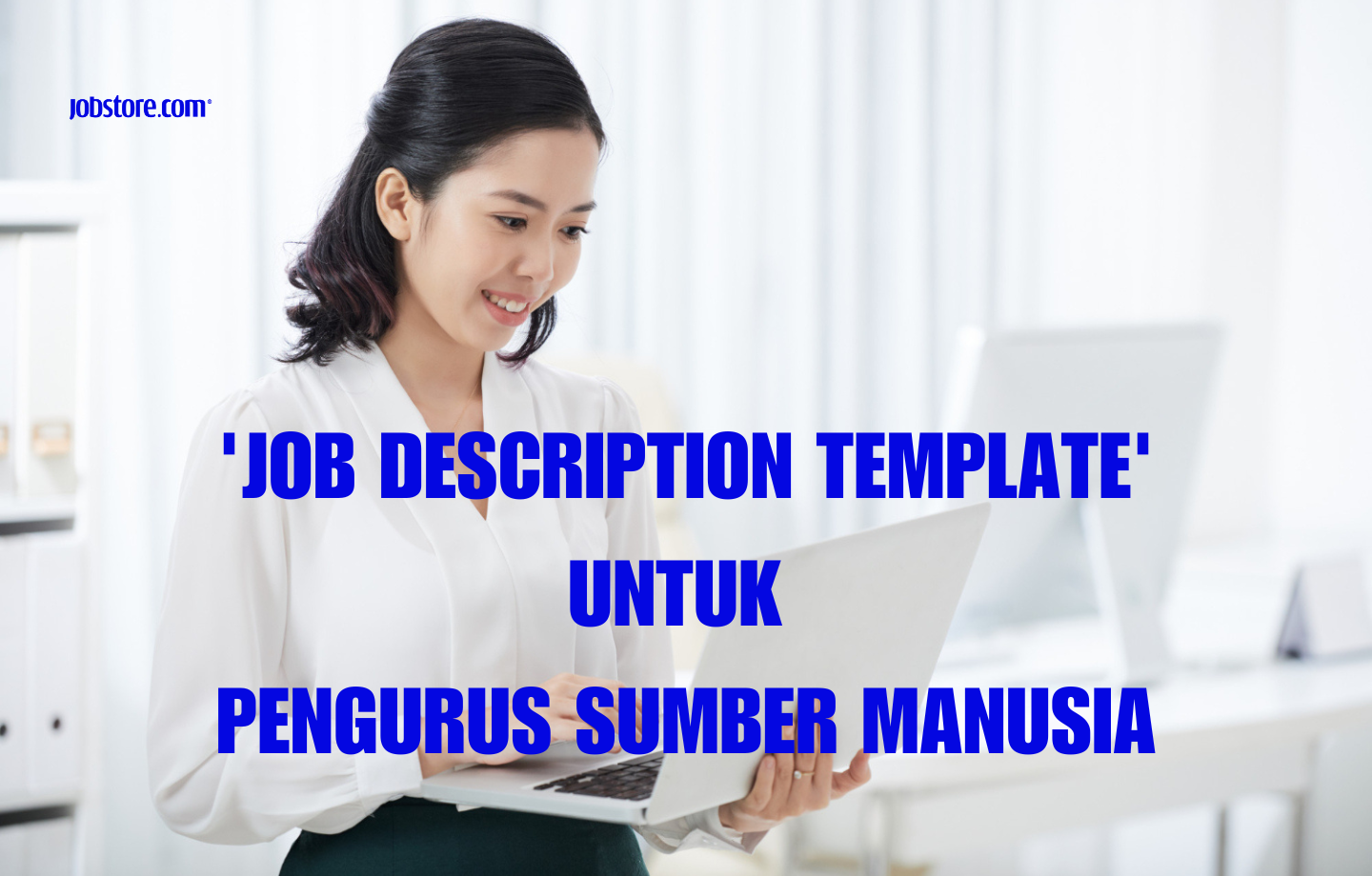'Job Description Template Untuk Pengurus Sumber Manusia - Jobstore Careers Blog - Malaysia's ...