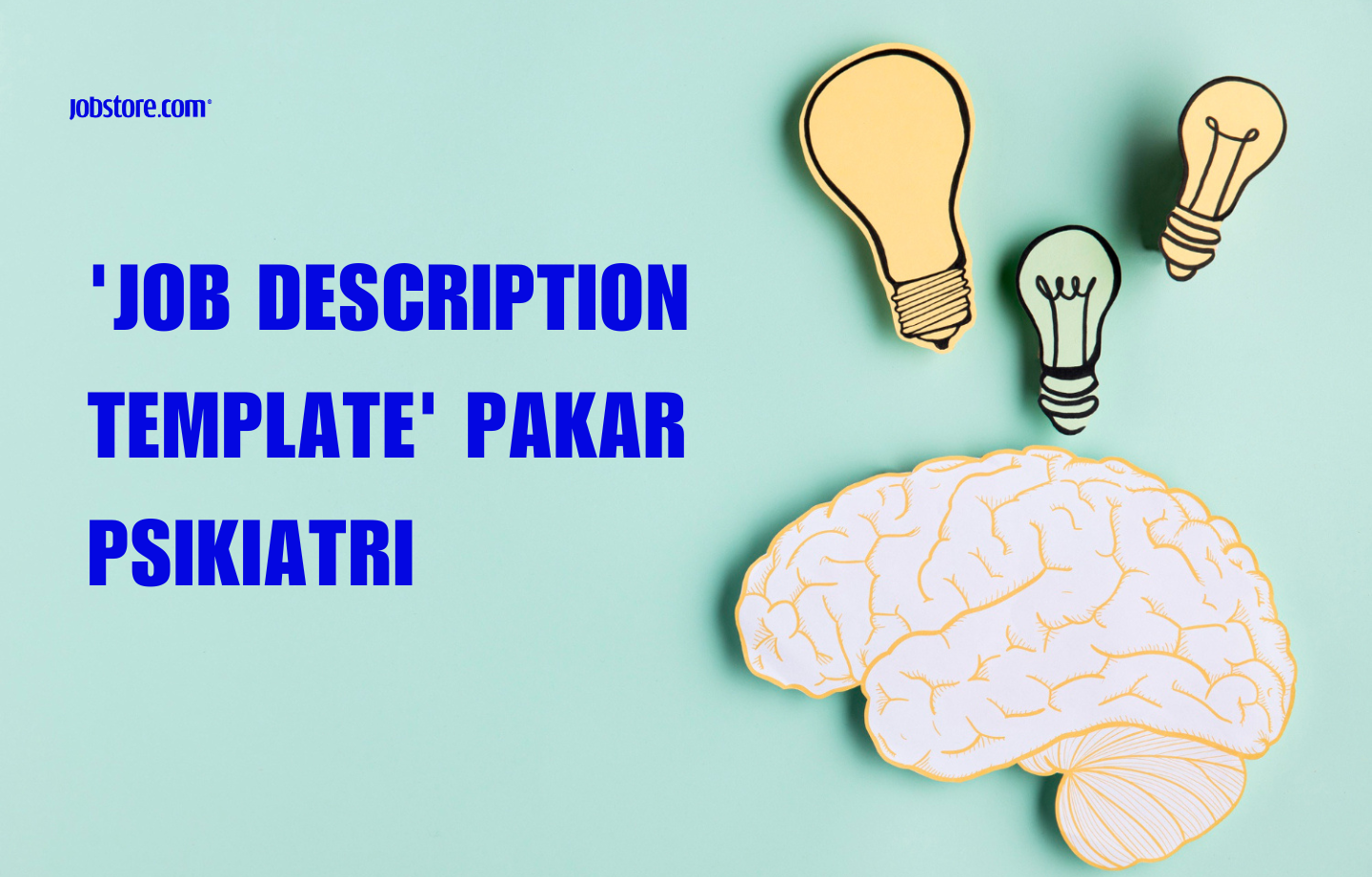 'Job Description Template' Pakar Psikiatri - Jobstore Careers Blog ...